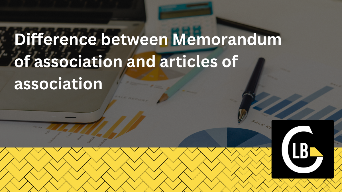 Difference between Memorandum of association and articles of association Difference between Memorandum of association and articles of association